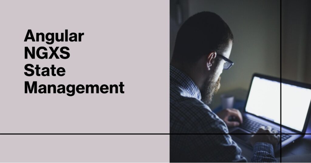 Angular NGXS - 5 Dakikada State Management! Part I - Hasan Teoman Tıngır